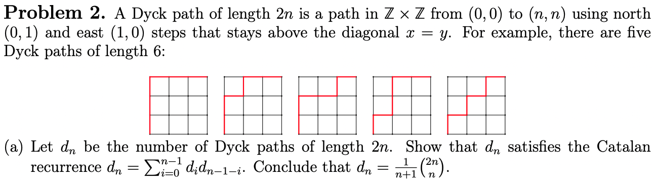 Solved Problem 2. A Dyck path of length 2n is a path in Z×Z | Chegg.com