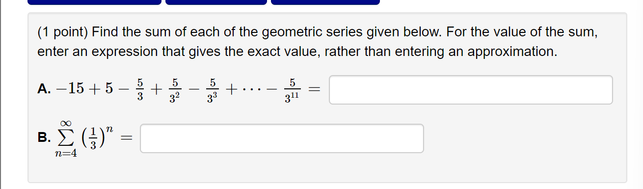 Solved (1 point) Find the sum of each of the geometric | Chegg.com