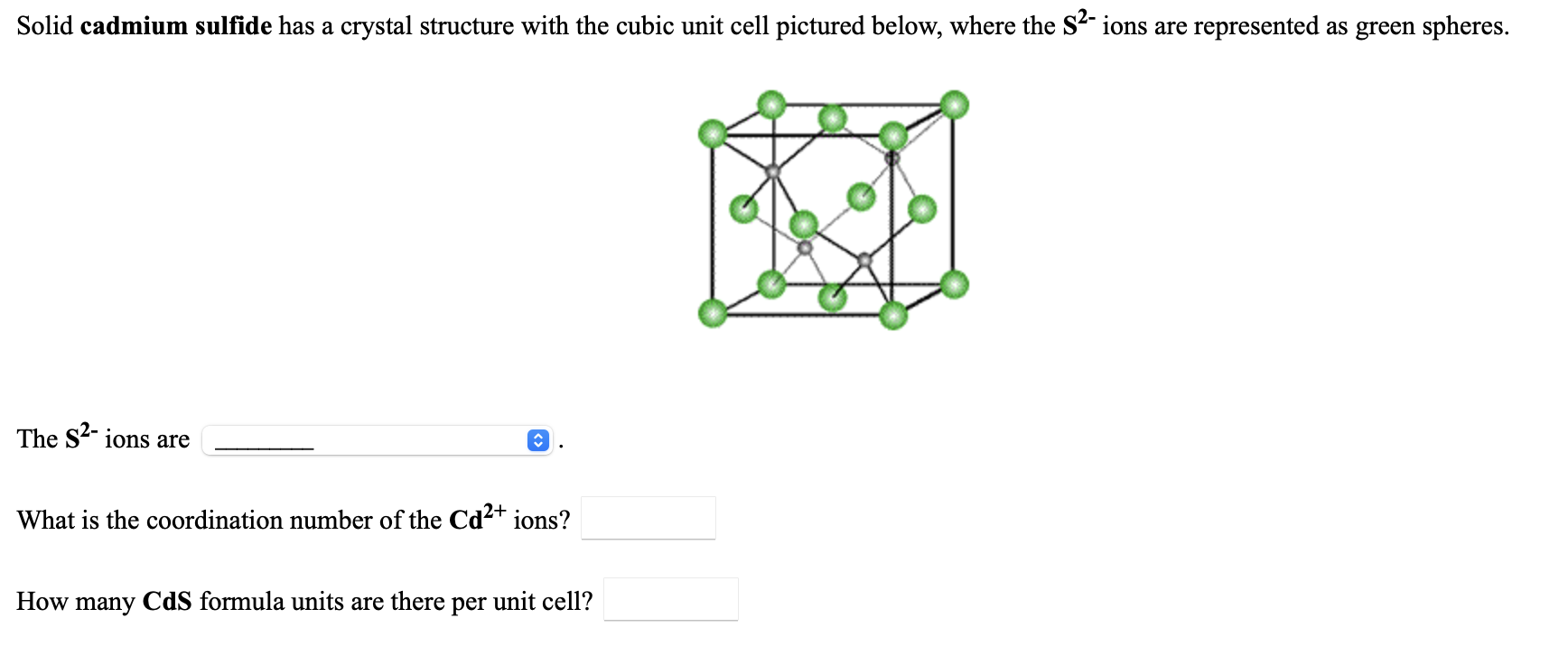 Solved Solid cadmium sulfide has a crystal structure with | Chegg.com