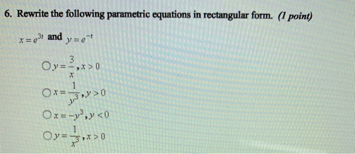 Solved 6. Rewrite the following parametric equations in | Chegg.com
