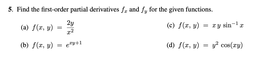 Solved 5. Find the first-order partial derivatives fx and fy | Chegg.com