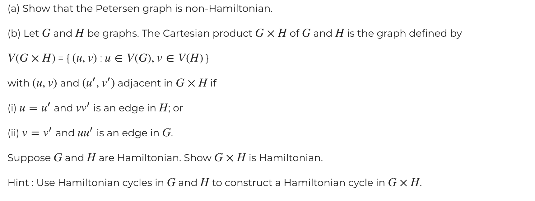 Solved (a) Show that the Petersen graph is non-Hamiltonian. | Chegg.com