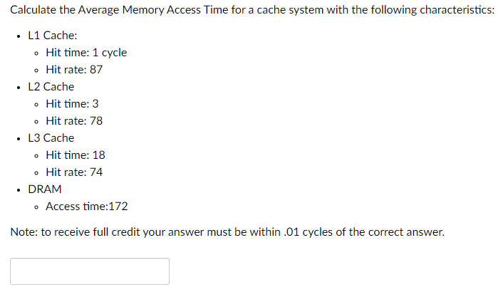 Solved . Calculate the Average Memory Access Time for a | Chegg.com