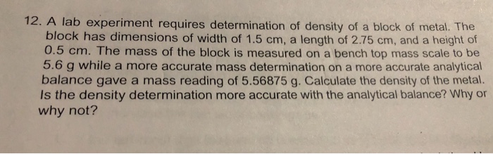 Solved A lab experiment requires determination of density of | Chegg.com