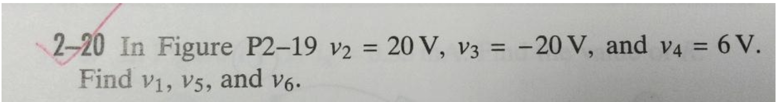 Solved 2–20 In Figure P2-19 v2 = 20 V, v3 = -20 V, and v4 = | Chegg.com