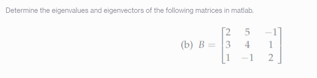 Solved Determine the eigenvalues and eigenvectors of the | Chegg.com