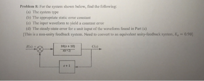 Solved For the system shown below, find the following: The | Chegg.com