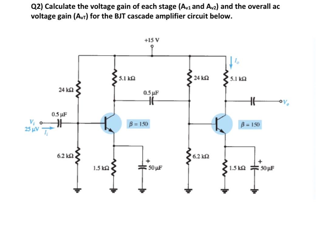 Solved Q2) Calculate the voltage gain of each stage ( Av1 | Chegg.com
