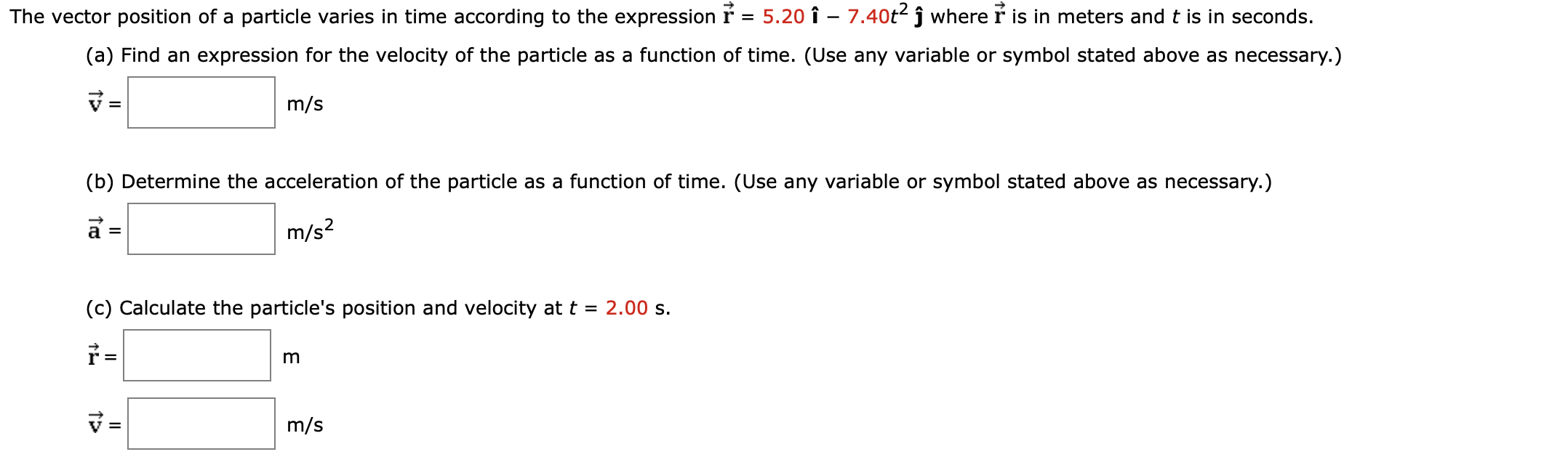 Solved The vector position of a particle varies in time | Chegg.com