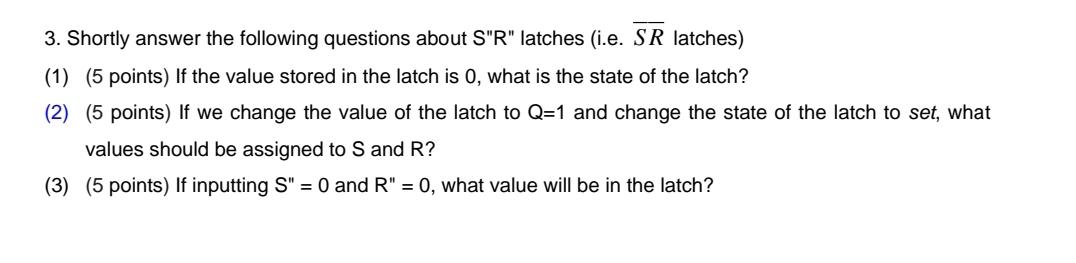 Solved 3. Shortly answer the following questions about S"R" | Chegg.com