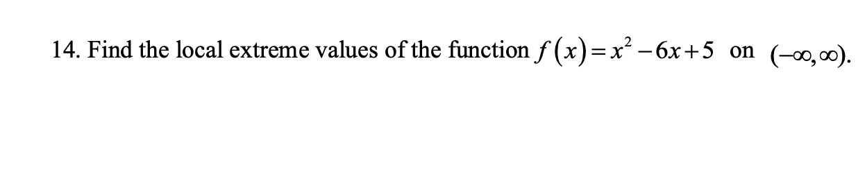 Solved 14. Find the local extreme values of the function | Chegg.com