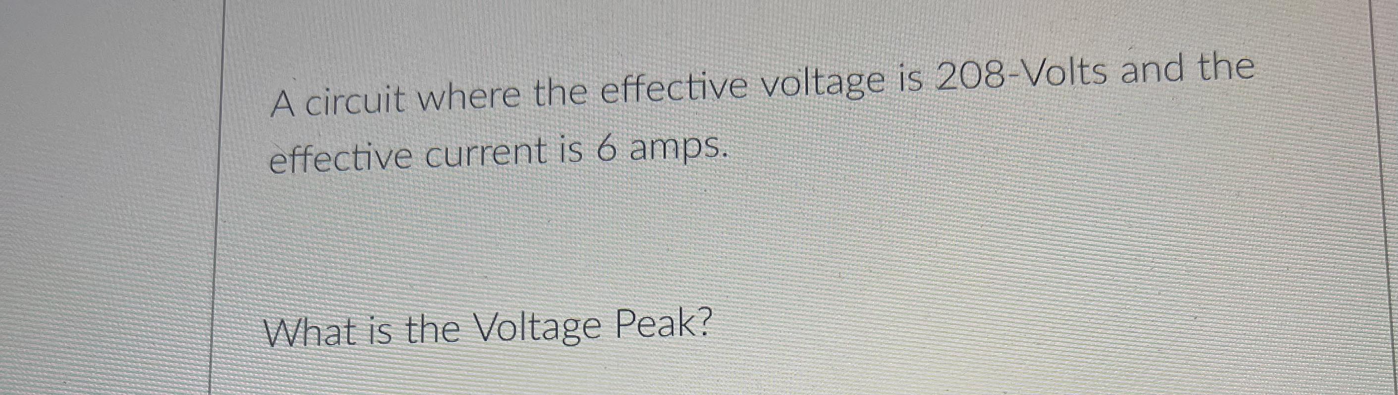 Solved A circuit where the effective voltage is 208 -Volts | Chegg.com