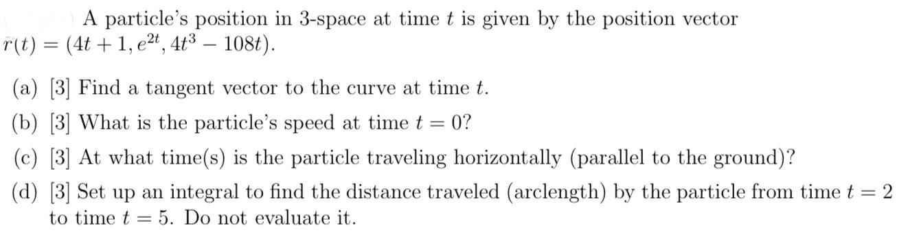 Solved A particle's position in 3 -space at time t is given | Chegg.com