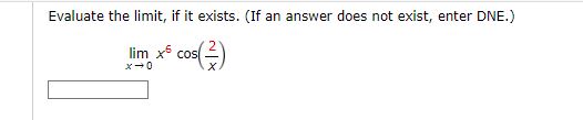 Solved Evaluate the limit, ﻿if it exists. (If an answer does | Chegg.com
