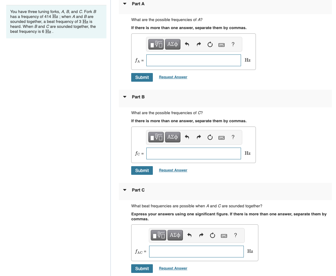 You have three tuning forks, A,B, and C. Fork B has a | Chegg.com