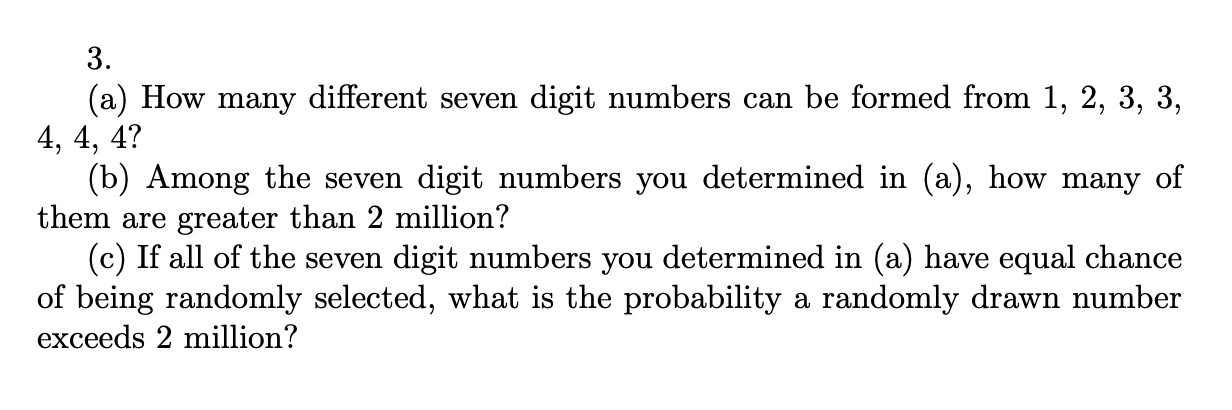 Solved 3. (a) How many different seven digit numbers can be | Chegg.com