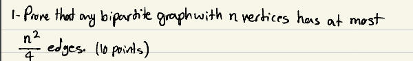 Solved n 1. Prove that any bipartite graph with a vertices | Chegg.com