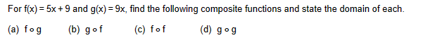 Solved For f(x)=5x+9 ﻿and g(x)=9x, ﻿find the following | Chegg.com