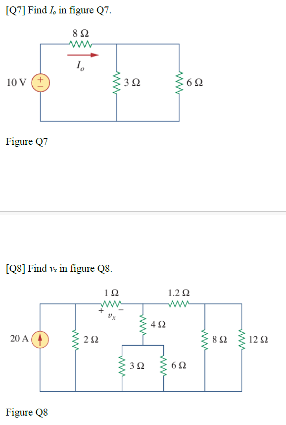 Solved [Q7] Find Io in figure Q7. Figure Q7 [Q8] Find vx in | Chegg.com