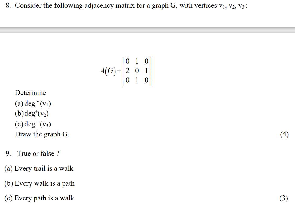 Solved 8. Consider the following adjacency matrix for a | Chegg.com
