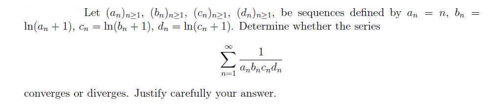 Solved Let (an)n>1, (bn)n>1, (Cn)n21, (dn)n>1, be sequences | Chegg.com