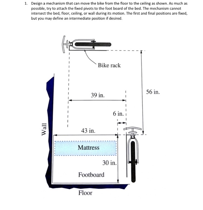 Solved 1. Design a mechanism that can move the bike from the | Chegg.com