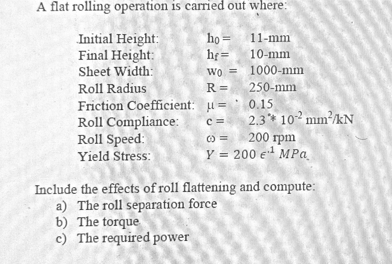 Solved A flat rolling operation is carried out where: | Chegg.com