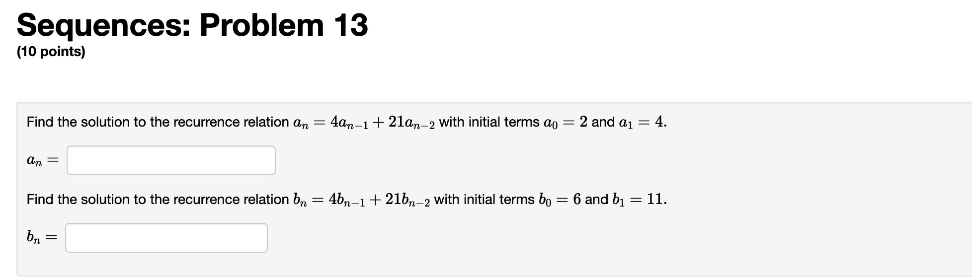 Solved Sequences: Problem 13 (10 points) Find the solution | Chegg.com