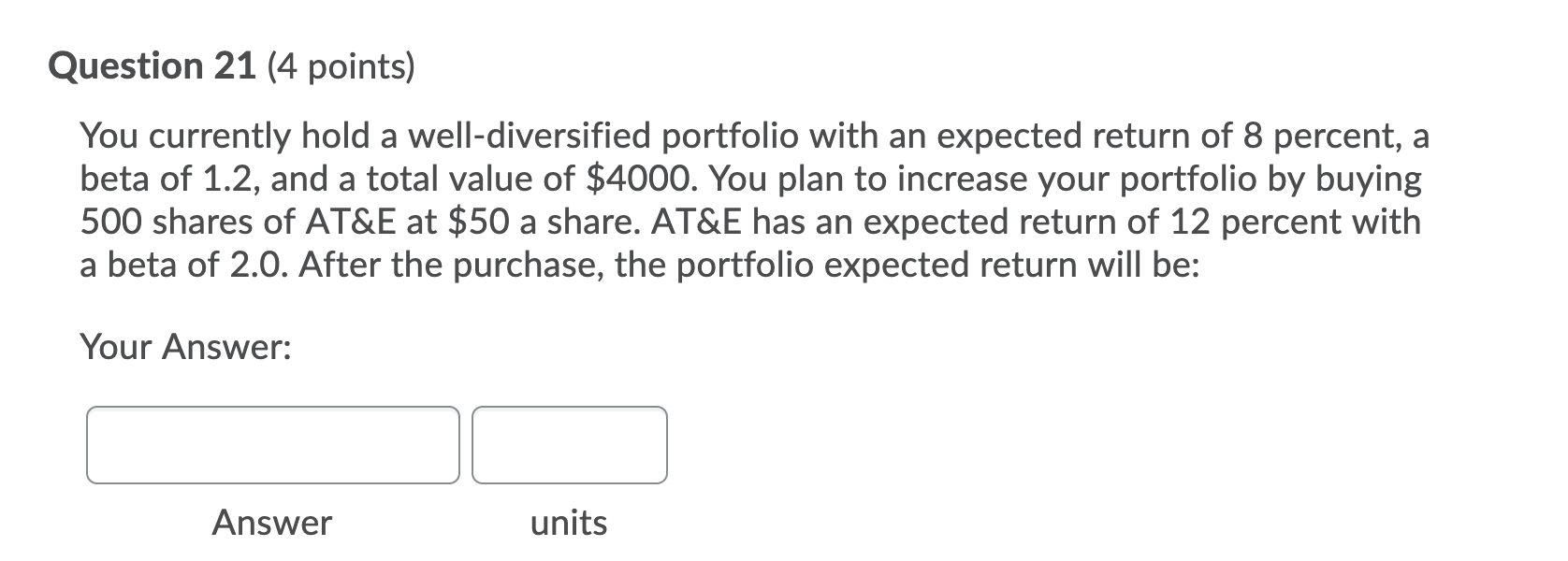Solved Question 21 (4 points) You currently hold a | Chegg.com