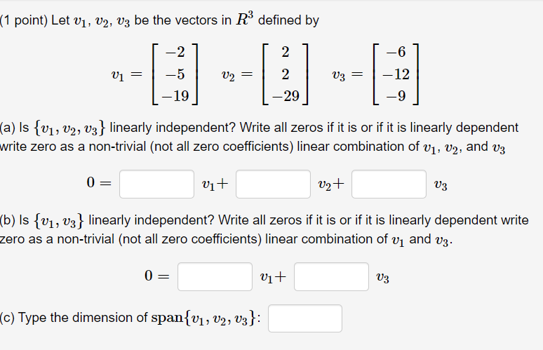 Solved (1 point) Let v1,v2,v3 be the vectors in R3 defined | Chegg.com