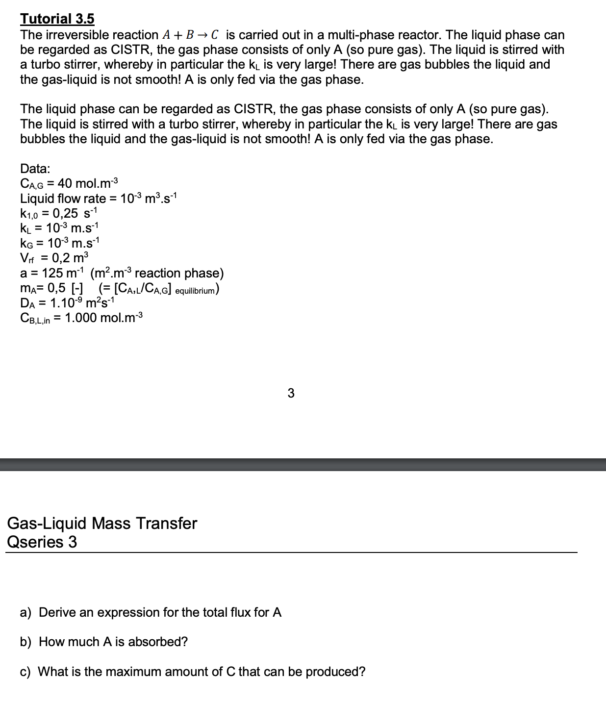 Solved Tutorial 3.5 The irreversible reaction A+B→C is | Chegg.com