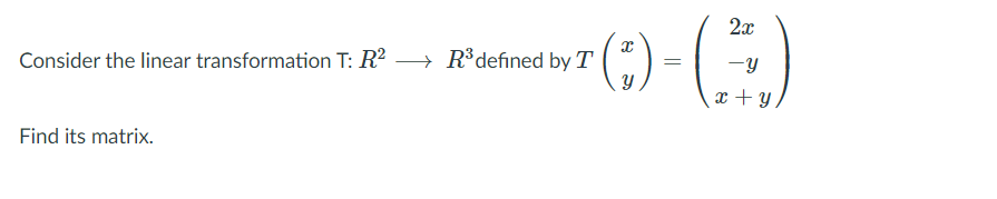 Solved Consider the linear transformation T: R2 + R’defined | Chegg.com