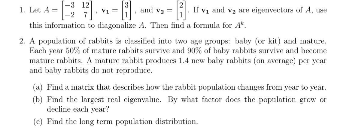 Solved 1. Let A=[−3−2127],v1=[31], and v2=[21]. If v1 and v2 | Chegg.com