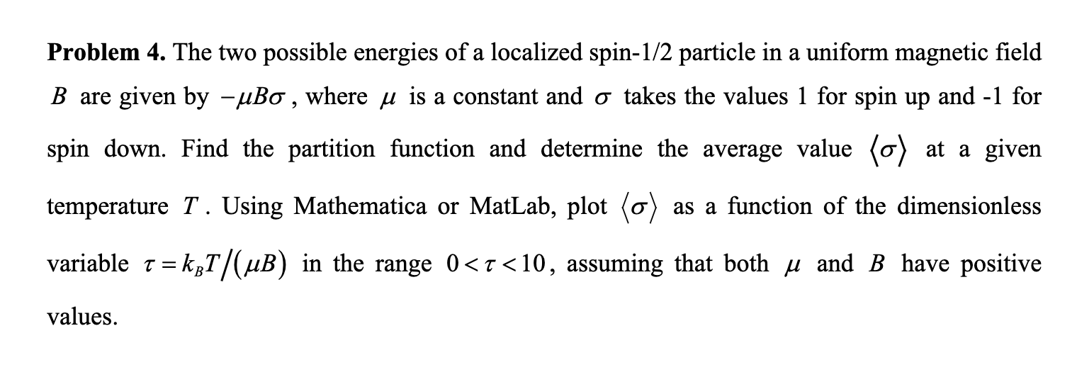 Solved Problem 4. The two possible energies of a localized | Chegg.com