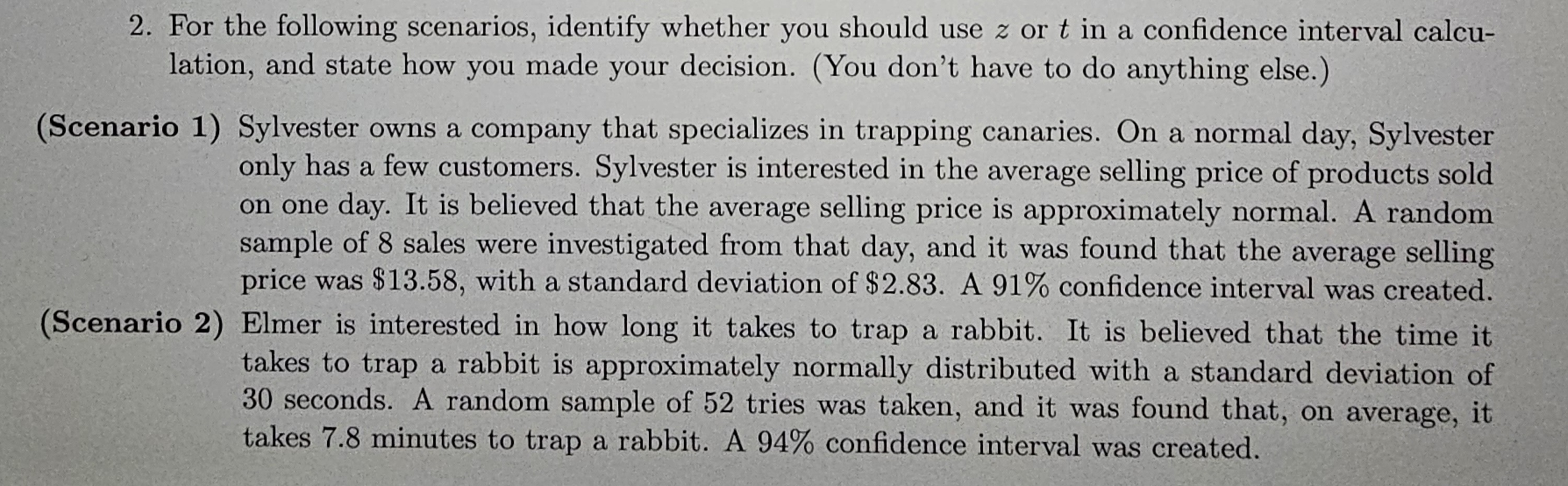 Solved 2. For the following scenarios, identify whether you | Chegg.com