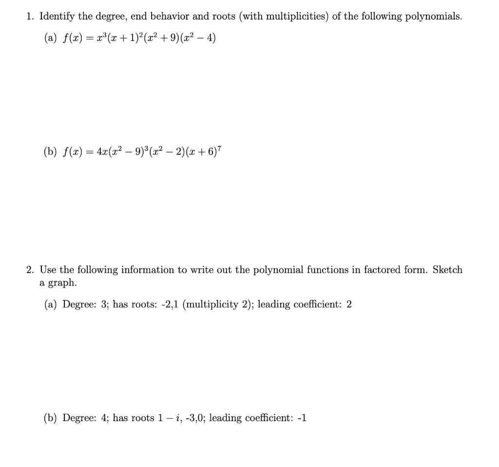 Solved 1. Identify the degree, end behavior and roots (with | Chegg.com