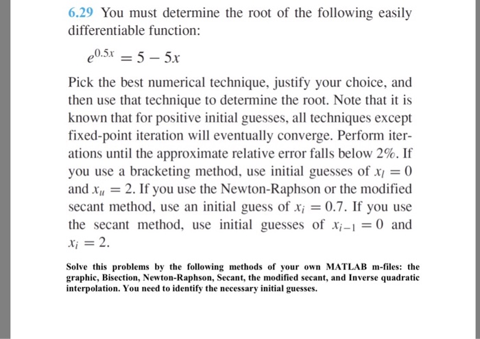 Solved 6.29 You must determine the root of the following | Chegg.com