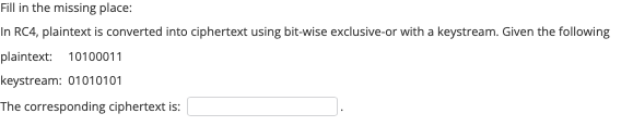 Solved Fill in the missing place: in RC4, plaintext is | Chegg.com
