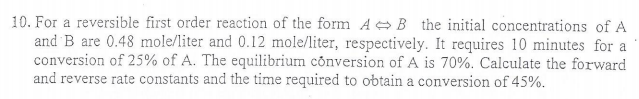 Solved 10. For a reversible first order reaction of the form | Chegg.com