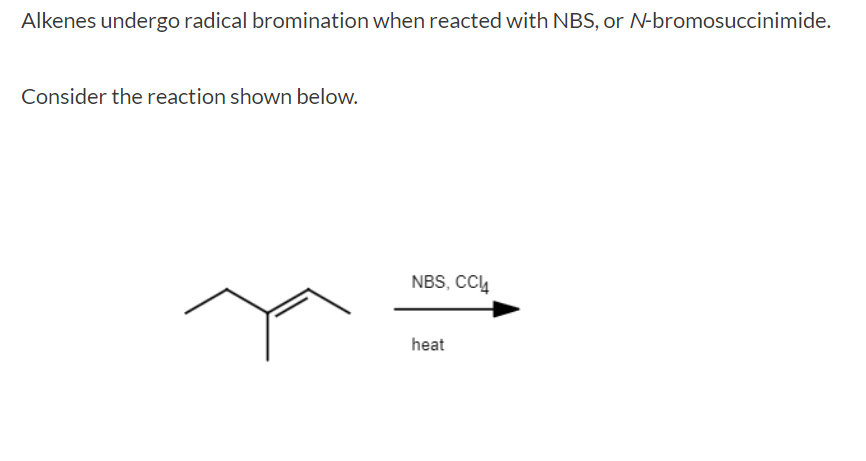 Solved Alkenes undergo radical bromination when reacted with | Chegg.com