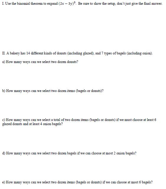 Solved I. Use the binomial theorem to expand (2x – 3y). Be | Chegg.com