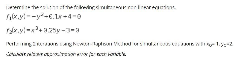 Solved Determine the solution of the following simultaneous | Chegg.com