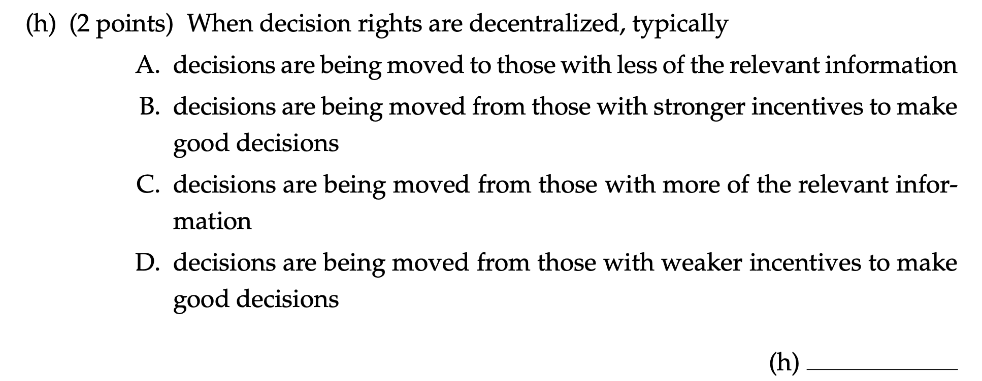 Solved (h) (2 points) When decision rights are | Chegg.com