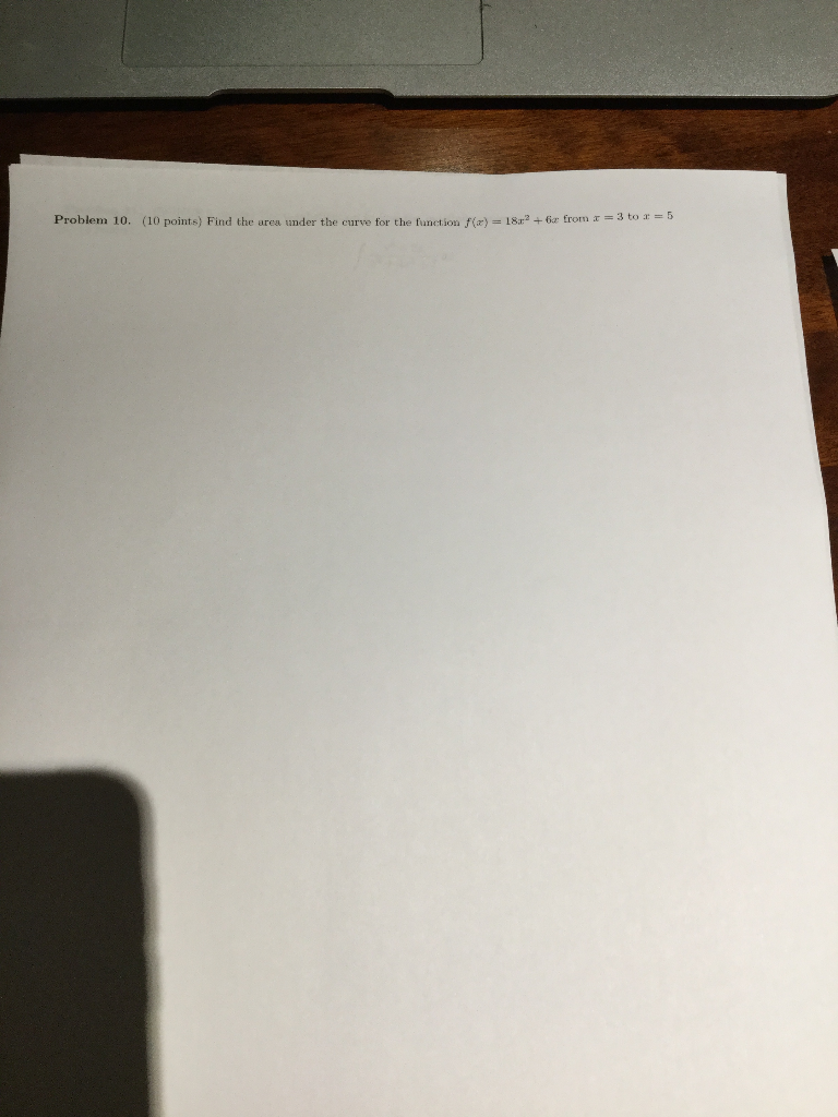 Solved Problem 10. (10 points) Find the area under the curve | Chegg.com