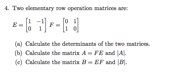 Solved 4. Two elementary row operation matrices are: 1-1 E= | Chegg.com