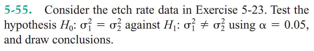 5-55. Consider the etch rate data in Exercise 5-23. | Chegg.com