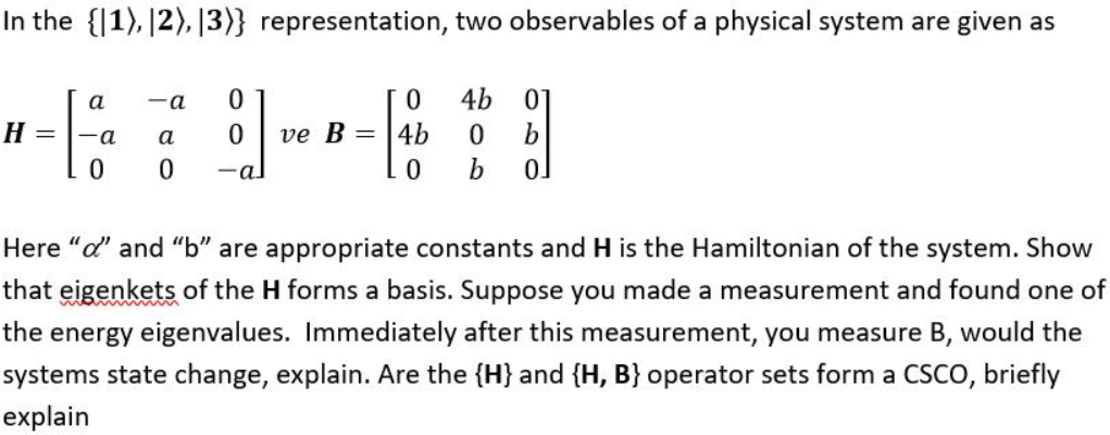 Solved In the {(1),|2),|3)} representation, two observables | Chegg.com