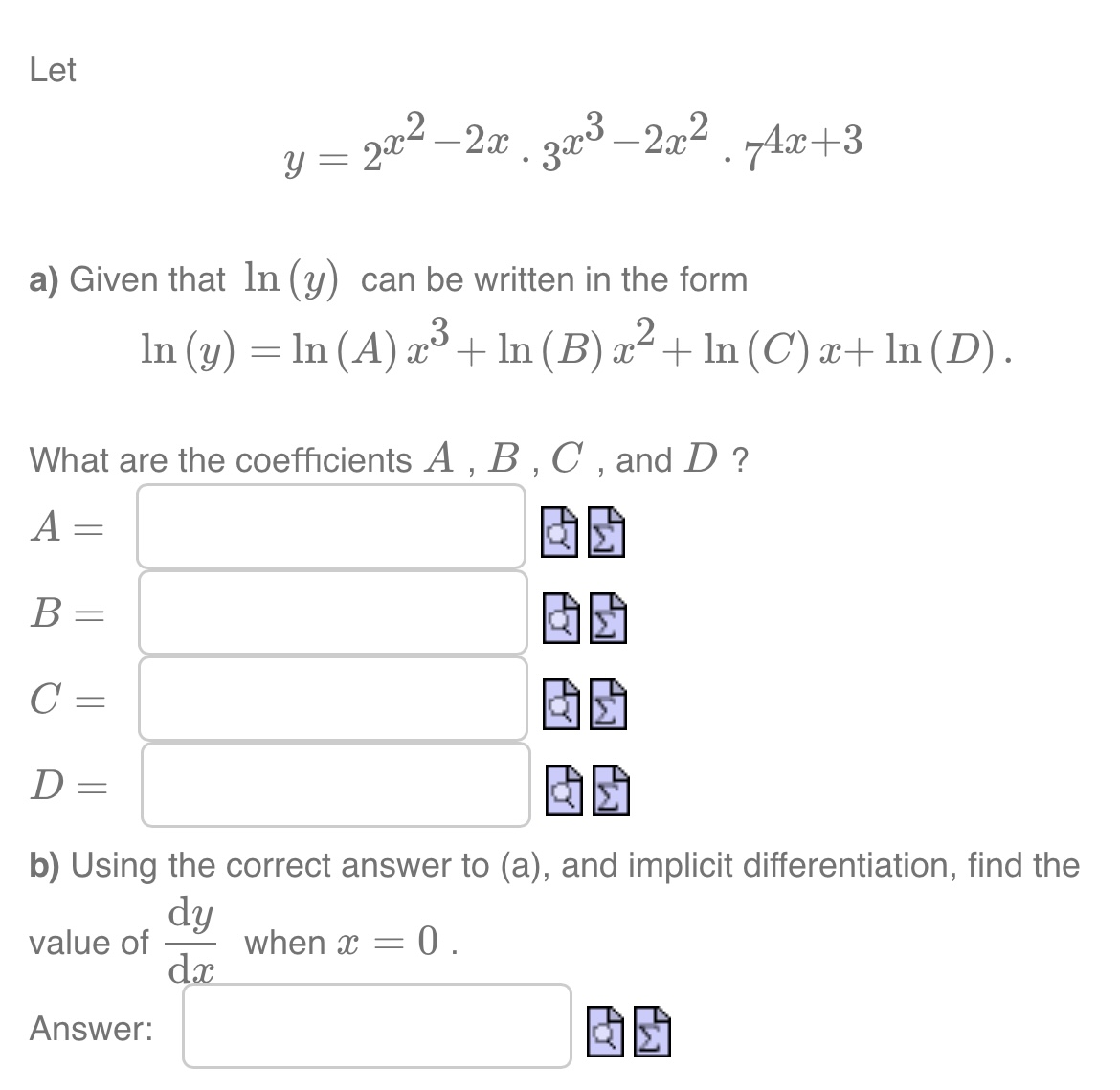 Solved Let y=2x2−2x⋅3x3−2x2⋅74x+3 a) Given that ln(y) can be | Chegg.com