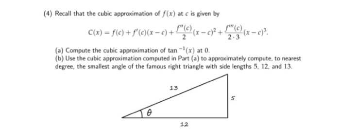 Solved (4) Recall that the cubic approximation of f(x) at c | Chegg.com