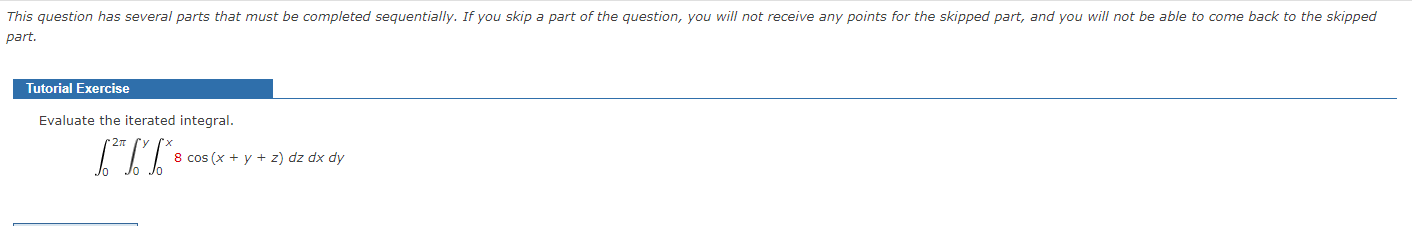 Solved Tutorial Exercise Evaluate the iterated integral. | Chegg.com